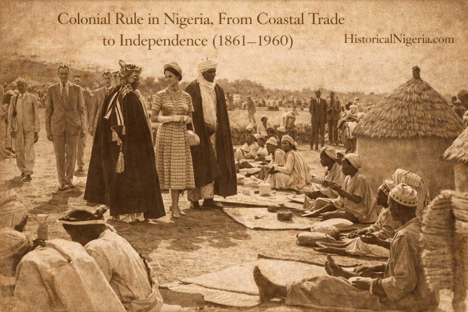 Colonial Rule in Nigeria, From Coastal Trade to Independence (1861 ...